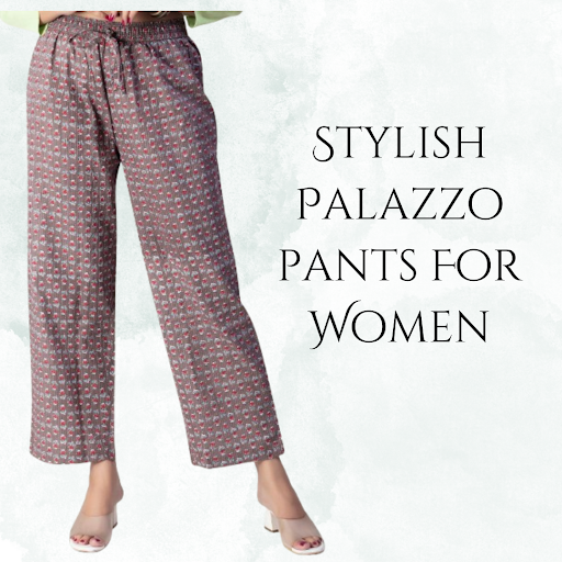 Top Ways to Style Palazzo Pants for Women – Cotton Culture